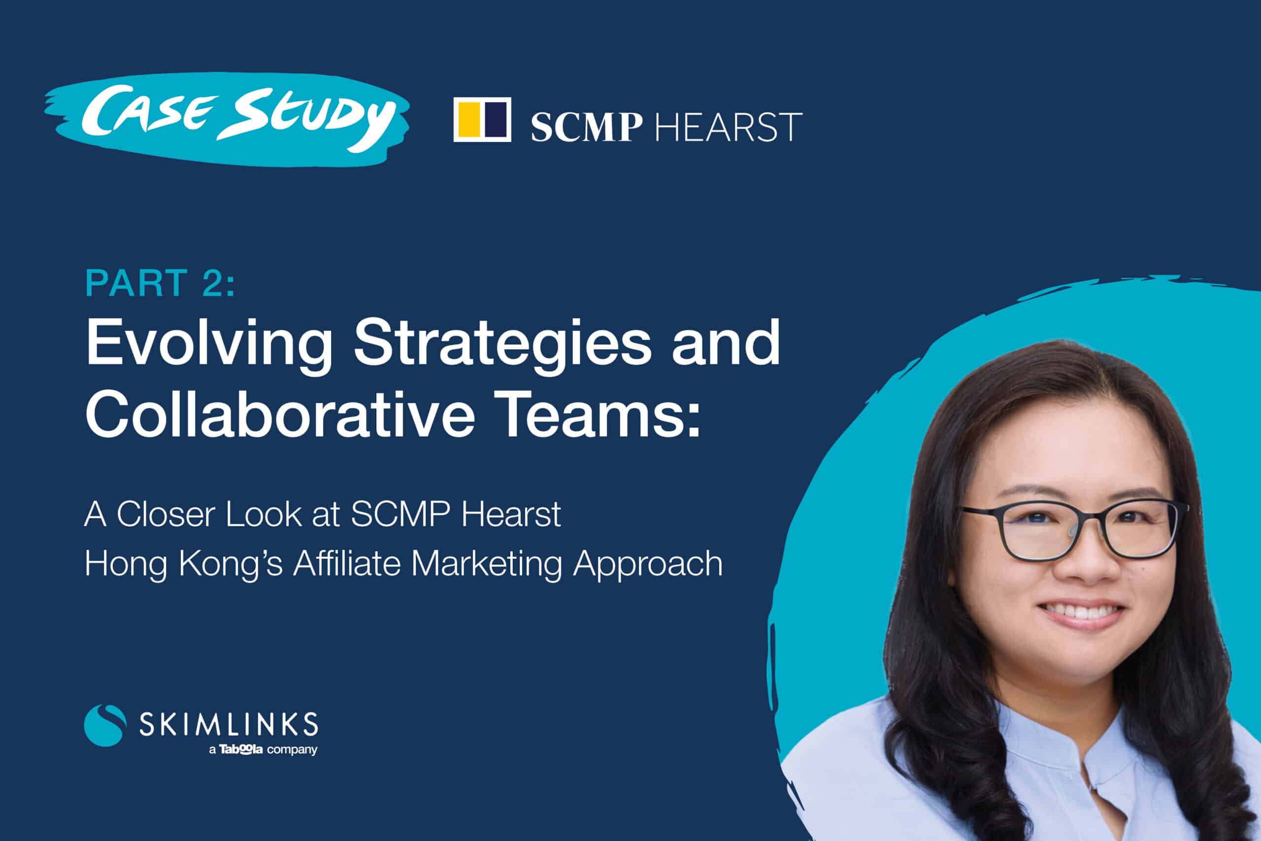 SCMP Hearst Hong Kong: Evolving Affiliate Marketing Strategies - Skimlinks